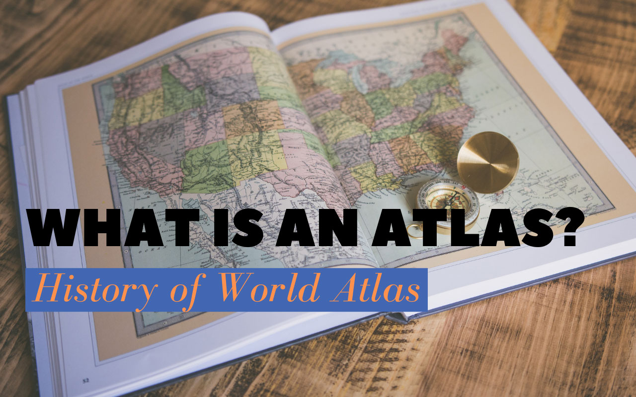 What Is An Atlas History Of World Atlas Spatial Post What Is An Atlas History Of World Atlas Spatial Post