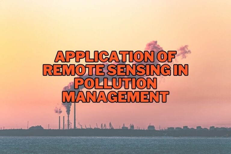 11+ Application of Remote Sensing In Pollution Management: A Game ...