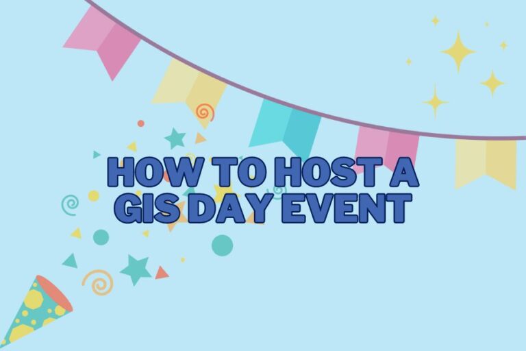 How To Host A GIS Day Event: Benefits, Tips, and Activities | Spatial Post