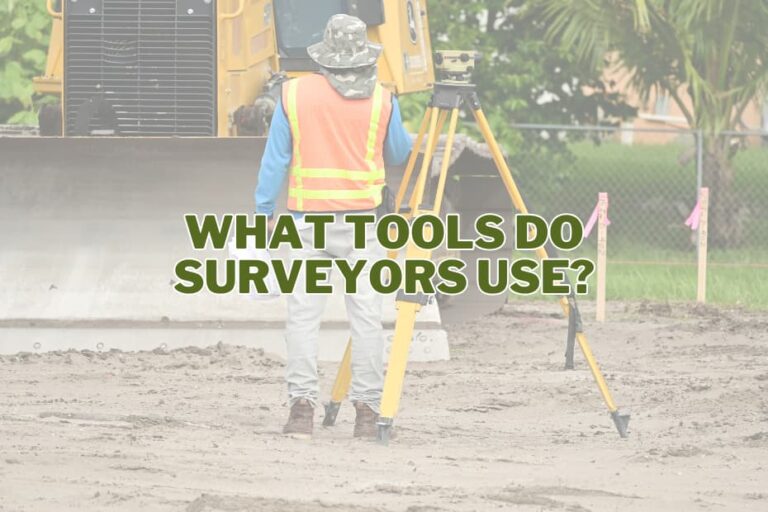 What Tools Do Surveyors Use: The Ultimate Guide | Spatial Post